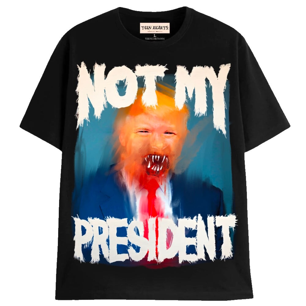 TRUMP NOT MY PRESIDENT T-SHIRT MEME | Unisex Graphic T-shirt – Teen Hearts Clothing - STAY WEIRD